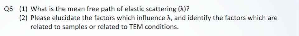 Solved Q6 (1) What is the mean free path of elastic | Chegg.com