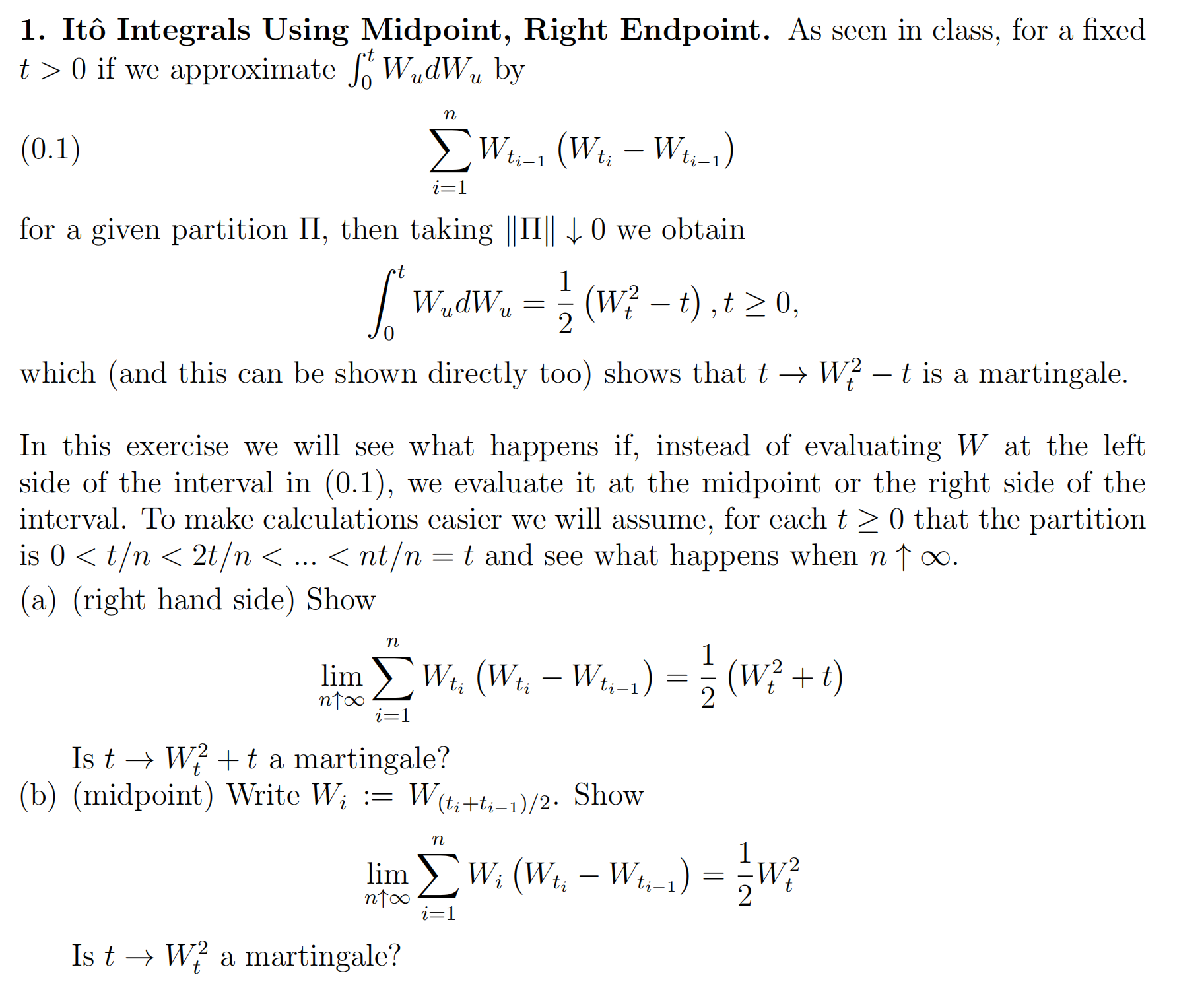 Solved 1. Itô Integrals Using Midpoint, Right Endpoint. As | Chegg.com