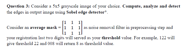 Solved Question 3: Consider a 5x5 grayscale image of your | Chegg.com