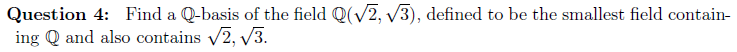 Solved Question 4: Find a Q-basis of the field Q(2,3), | Chegg.com