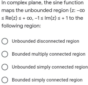 Solved In complex plane, the sine function maps the | Chegg.com