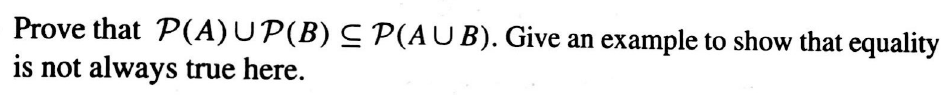 Solved Prove that P(A)UP(B) C P(AUB). Give an example to | Chegg.com