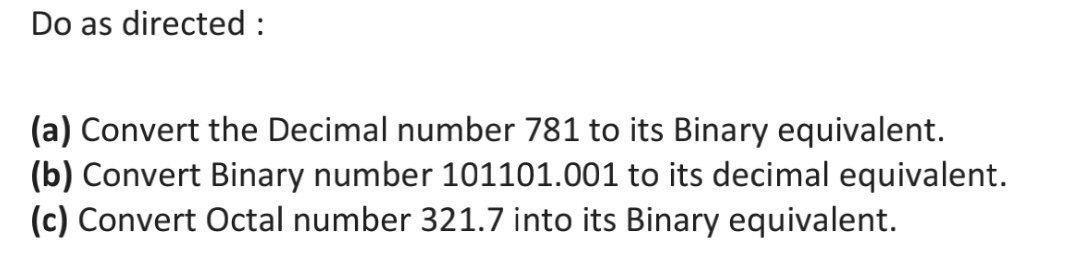 Solved Do as directed : (a) Convert the Decimal number 781 | Chegg.com