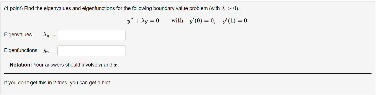 Solved (1 point) Find the eigenvalues and eigenfunctions for | Chegg.com