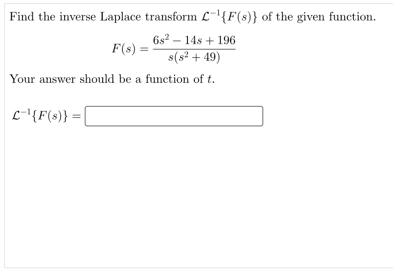 Solved Find the inverse Laplace transform L−1{F(s)} of the | Chegg.com