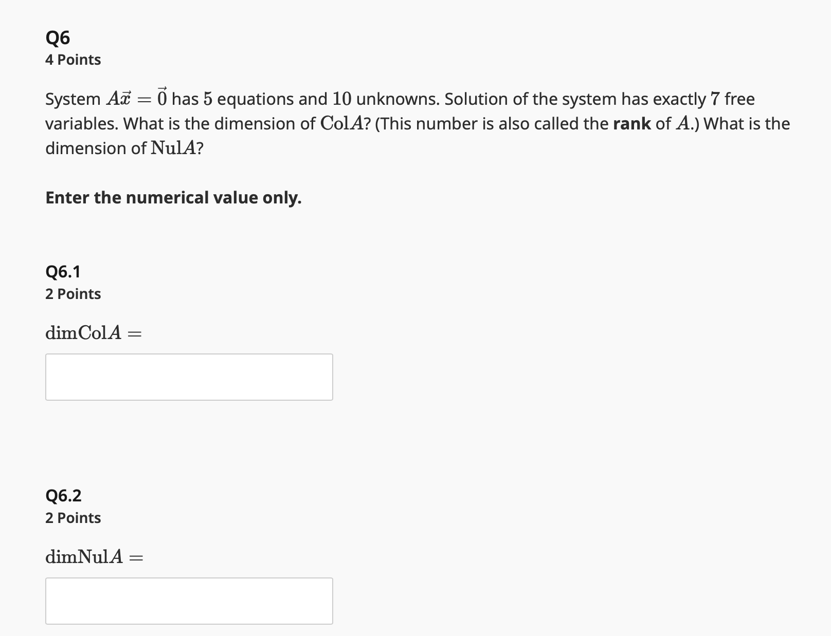 Q6 4 Points System Ax=0 has 5 equations and 10 | Chegg.com