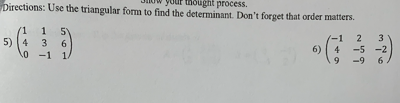 Solved Directions: Use the triangular form to find the | Chegg.com