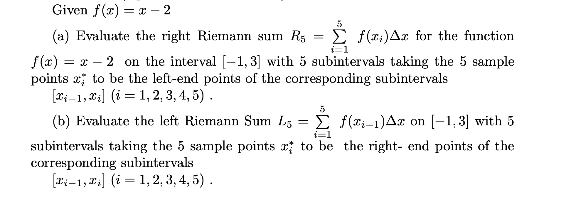 Solved Given f(x)=x−2 (a) Evaluate the right Riemann sum | Chegg.com