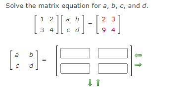 Solved Solve the matrix equation for a, b, c, and d. a b 3 4 | Chegg.com