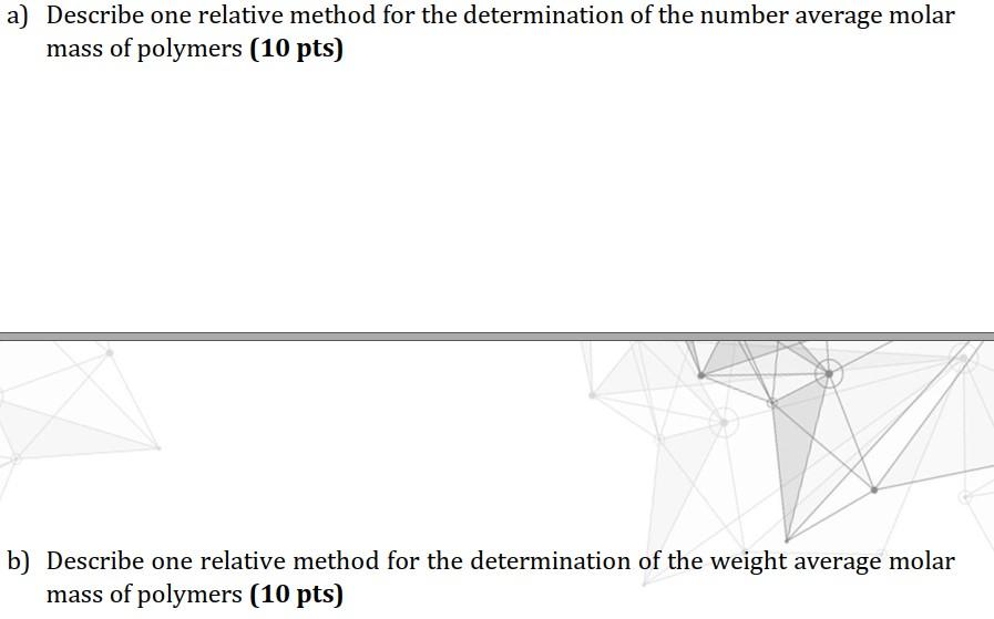 Solved a) Describe one relative method for the determination | Chegg.com