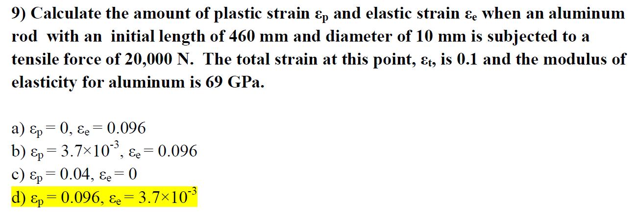 Solved 9) Calculate the amount of plastic strain Ep and | Chegg.com