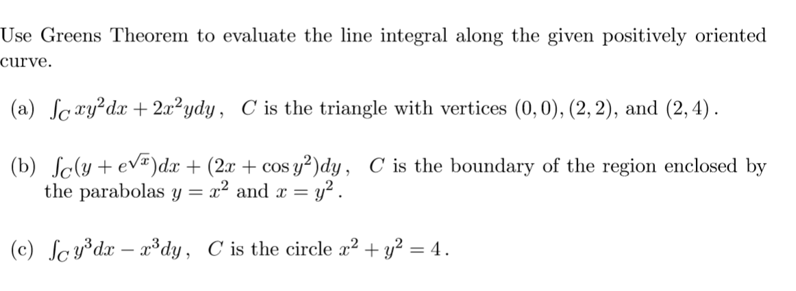 Solved Use Greens Theorem To Evaluate The Line Integral