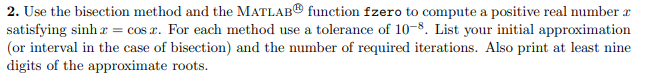 Solved 2. Use the bisection method and the MATLAB® function | Chegg.com