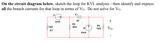 Solved On the circuit diagram below, sketch the loop for KVL | Chegg.com