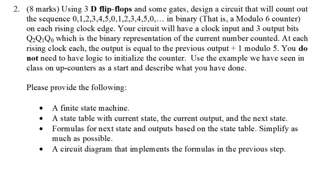 Solved 2. (8 marks) Using 3 D flip-flops and some gates, | Chegg.com
