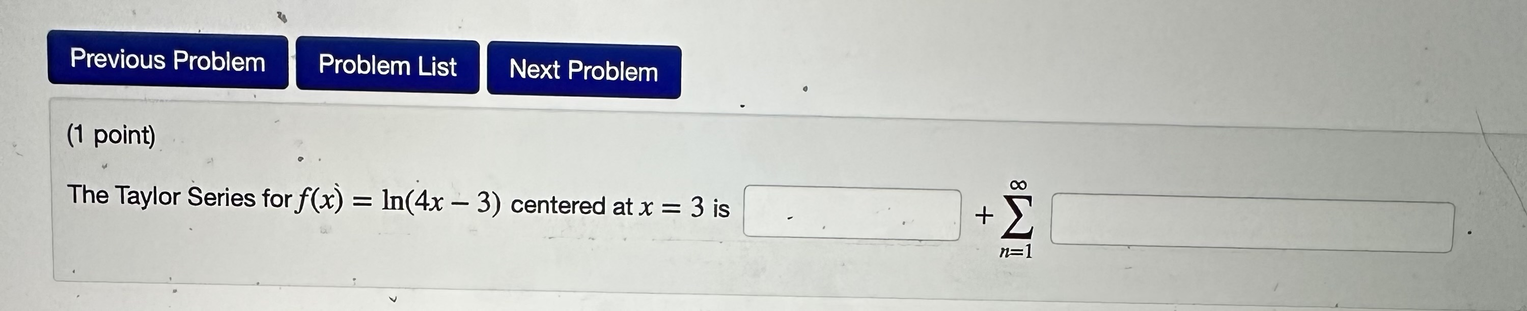Solved Previous Problem (1 point) The Taylor Series for | Chegg.com