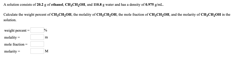 Solved A solution consists of 20.2 g of ethanol, CH3CH2OH, | Chegg.com