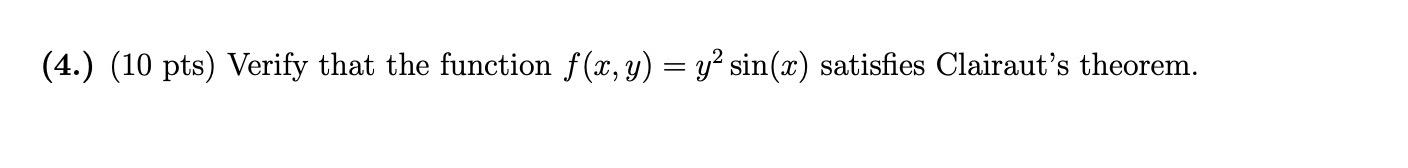 Solved (4.) (10 pts) Verify that the function | Chegg.com