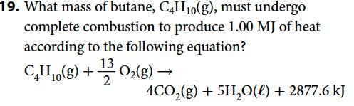 Solved 9. What mass of butane, C4H10( g), must undergo | Chegg.com