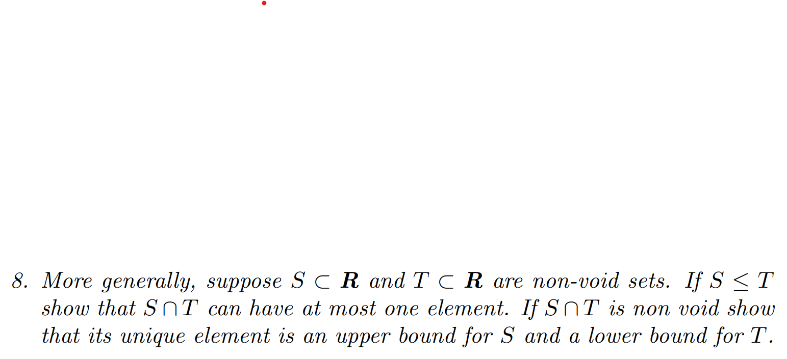 Solved 8. More generally, suppose S⊂R and T⊂R are non-void | Chegg.com