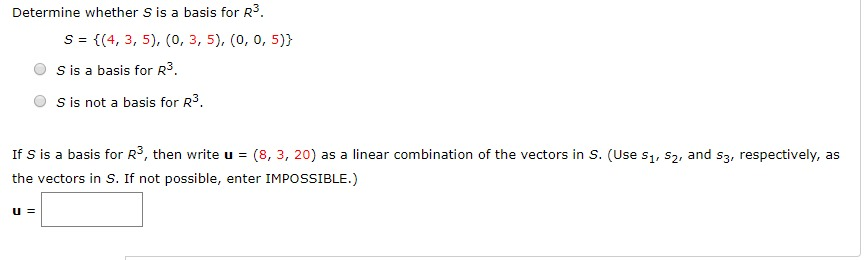 Solved Determine whether S is a basis for R3. S = {(4, 3, | Chegg.com