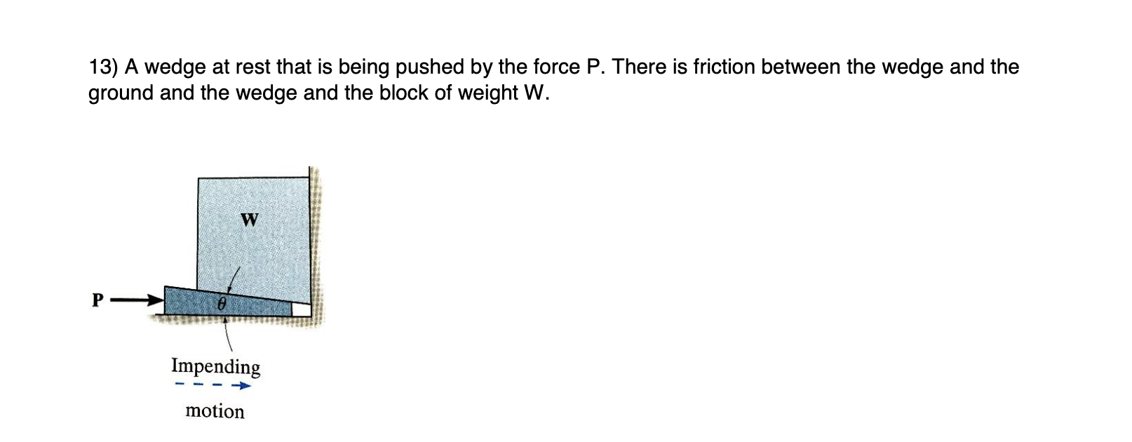 Solved Label the forces (draw the vectors and give the force | Chegg.com