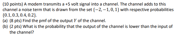 Solved (10 points) A modem transmits a +5 volt signal into a | Chegg.com