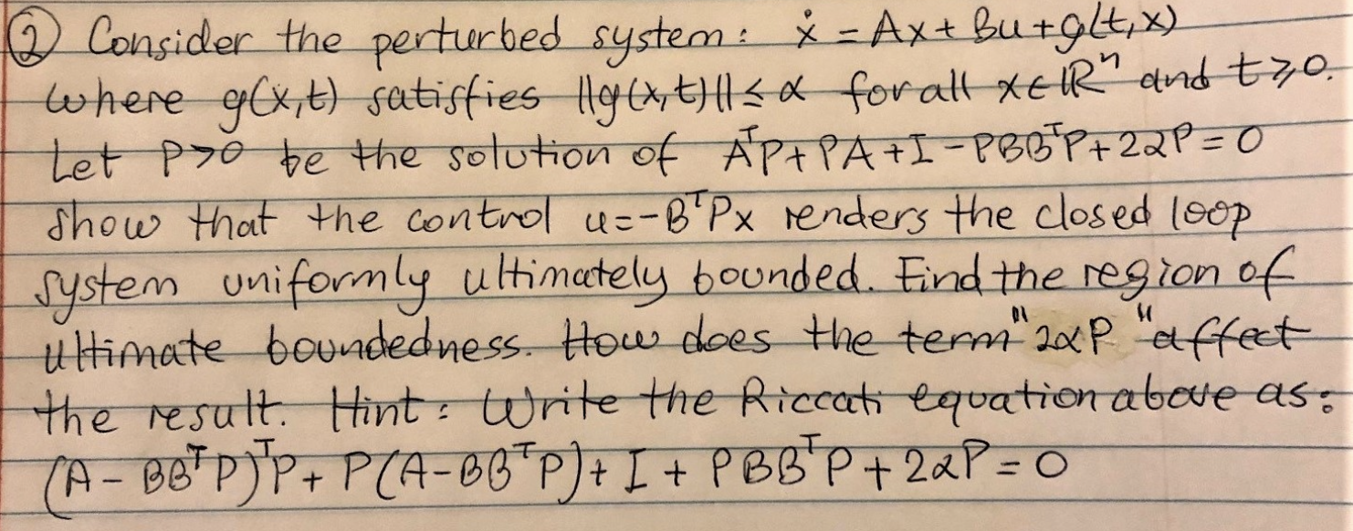 Solved (2) Consider the perturbed system: x˙=Ax+Bu+g(t,x) | Chegg.com