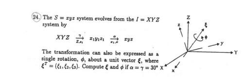 24. The S = xyz system evolves from the I = XYZ | Chegg.com
