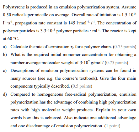 Solved Polystyrene is produced in an emulsion polymerization | Chegg.com