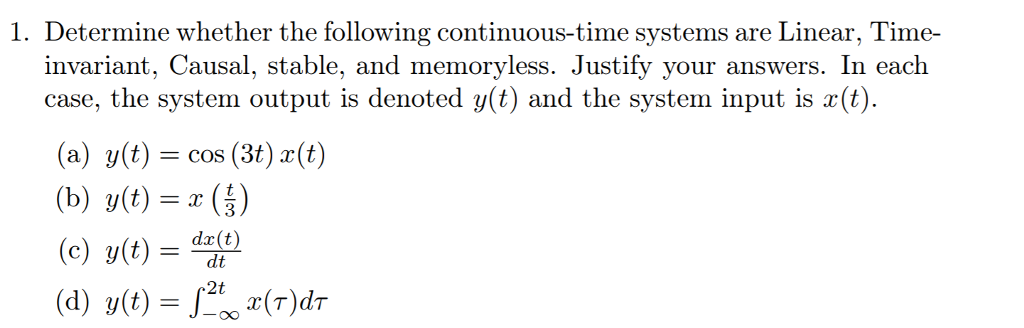 Solved 1 Determine Whether The Following Continuous Time
