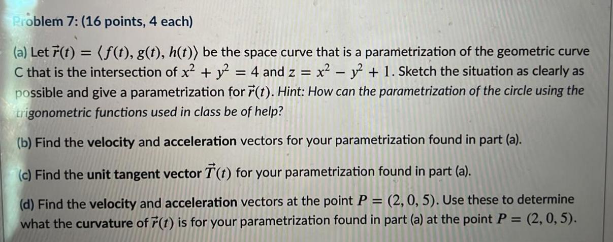 Solved Problem 7: (16 points, 4 each) (a) Let F(t) = (f(t), | Chegg.com
