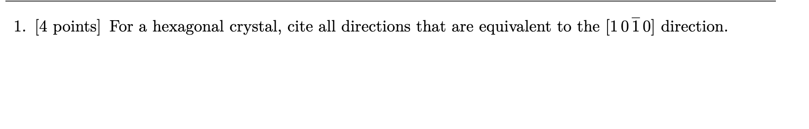 Solved 1. [4 points] For a hexagonal crystal, cite all | Chegg.com