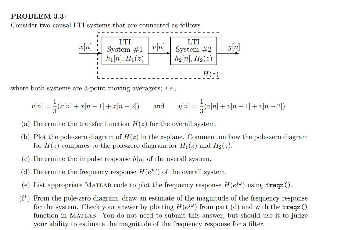 Solved PROBLEM 3.3: Consider two causal LTI systems that are | Chegg.com