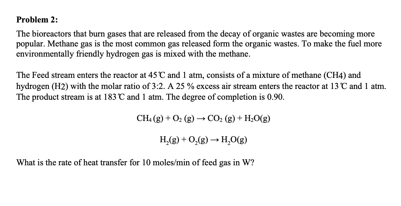 Solved Problem 2: The bioreactors that burn gases that are | Chegg.com