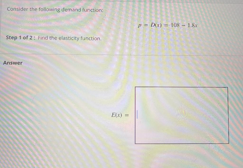 Solved Consider the following demand function: | Chegg.com