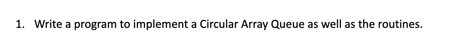 Solved 1 Write A Program To Implement A Circular Array 7319