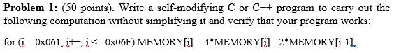 Solved Problem 1: ( 50 points). Write a self-modifying C or | Chegg.com