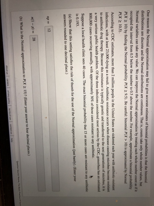 Solved One Reason The Normal Approximation May Fail To Give