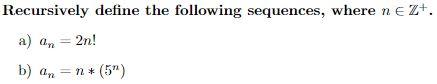 Solved Recursively define the following sequences, where ne | Chegg.com