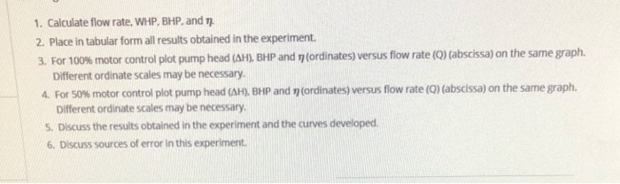 1. Calculate flow rate. WHP, BHP, and n. 2. Place in | Chegg.com