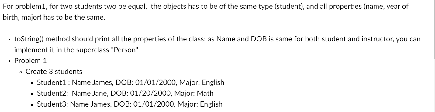 Problem 1 Implement a superclass Person. • Make two | Chegg.com
