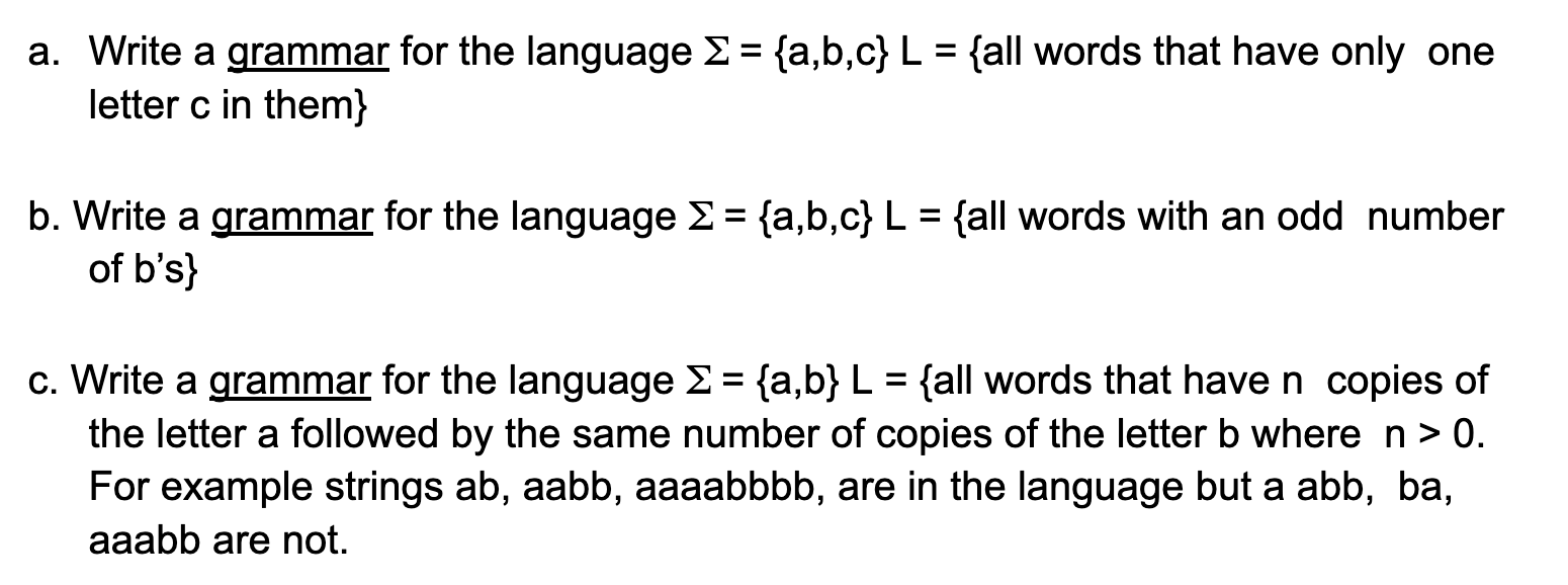 Solved a. Write a grammar for the language Σ={a,b,c}L={ all | Chegg.com