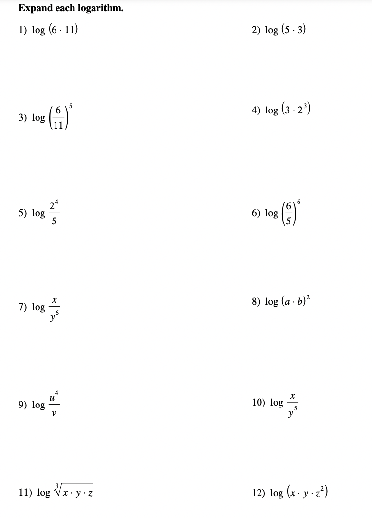 Solved Expand each logarithm. 1) log(6⋅11) 2) log(5⋅3) 3) | Chegg.com