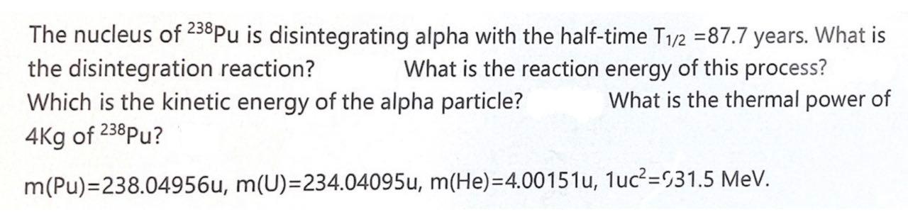 Solved The nucleus of 238 Pu is disintegrating alpha with | Chegg.com