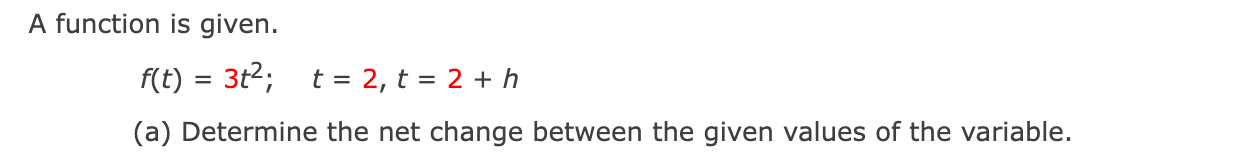 Solved A function is given. f(t) = 3t²; t = 2, t = 2 + h (a) | Chegg.com