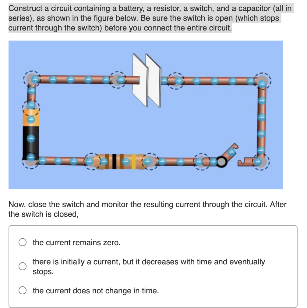 Solved Construct a circuit containing a battery, a resistor, | Chegg.com