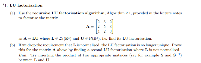 Solved *1. LU factorisation (a) Use the recursive LU | Chegg.com