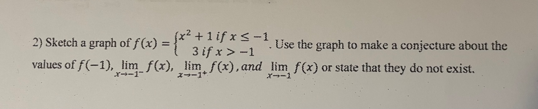 Solved Sketch a graph of f(x)={x2+1 if x≤-13 if x>-1. ﻿Use | Chegg.com