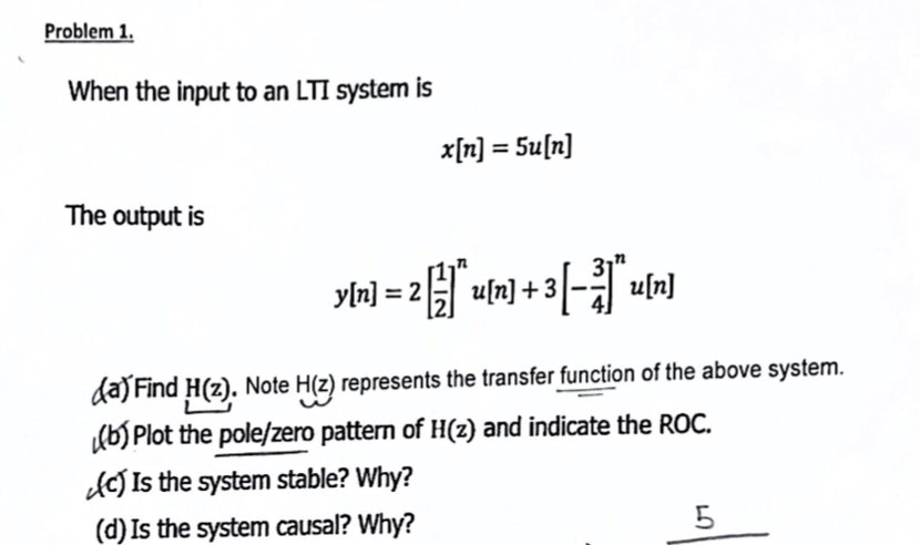 Solved When the input to an LTI system is x[n]=5u[n] The | Chegg.com